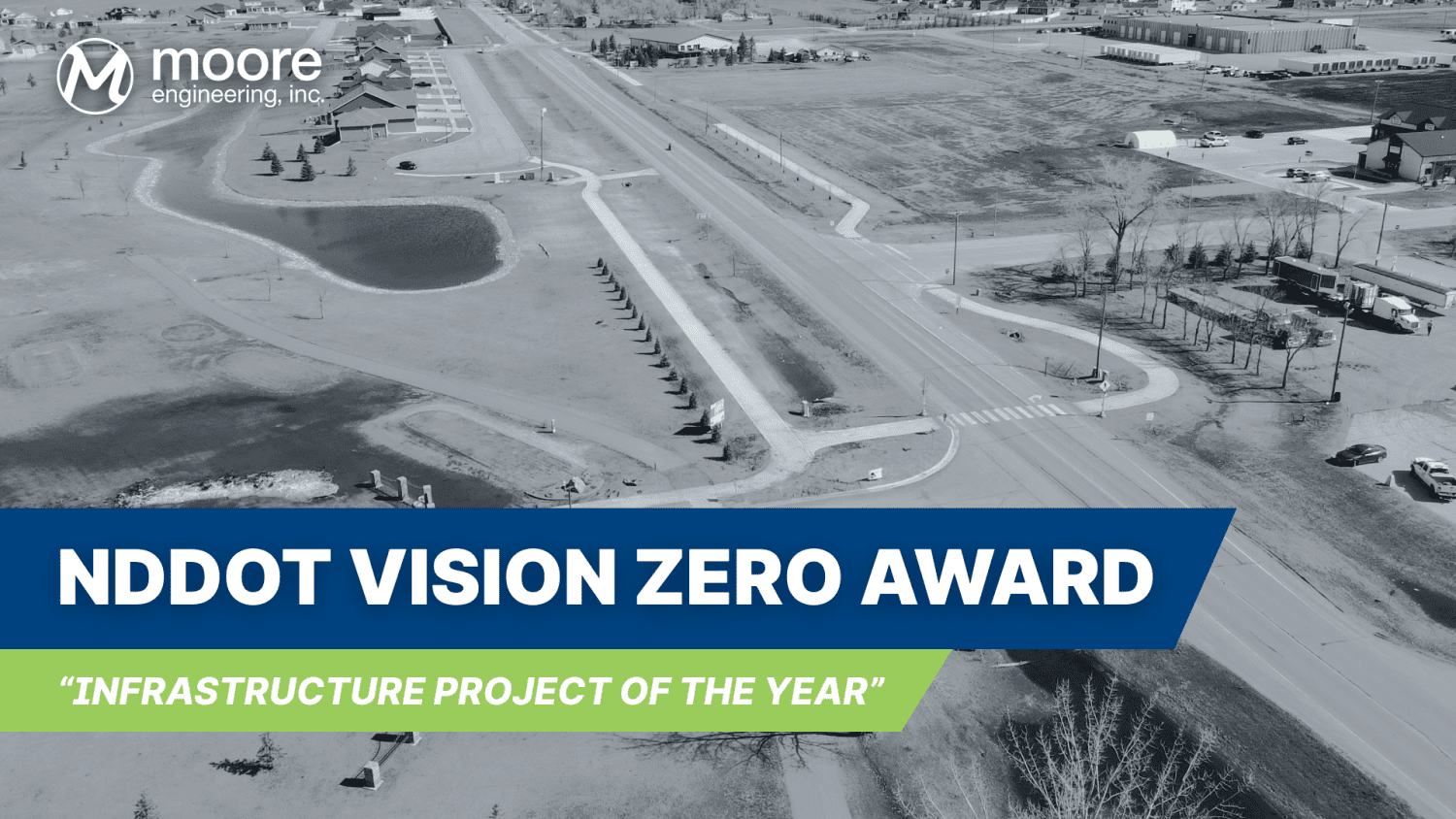 Moore Engineering Wins NDDOT's Vision Zero "Infrastructure Project of ...