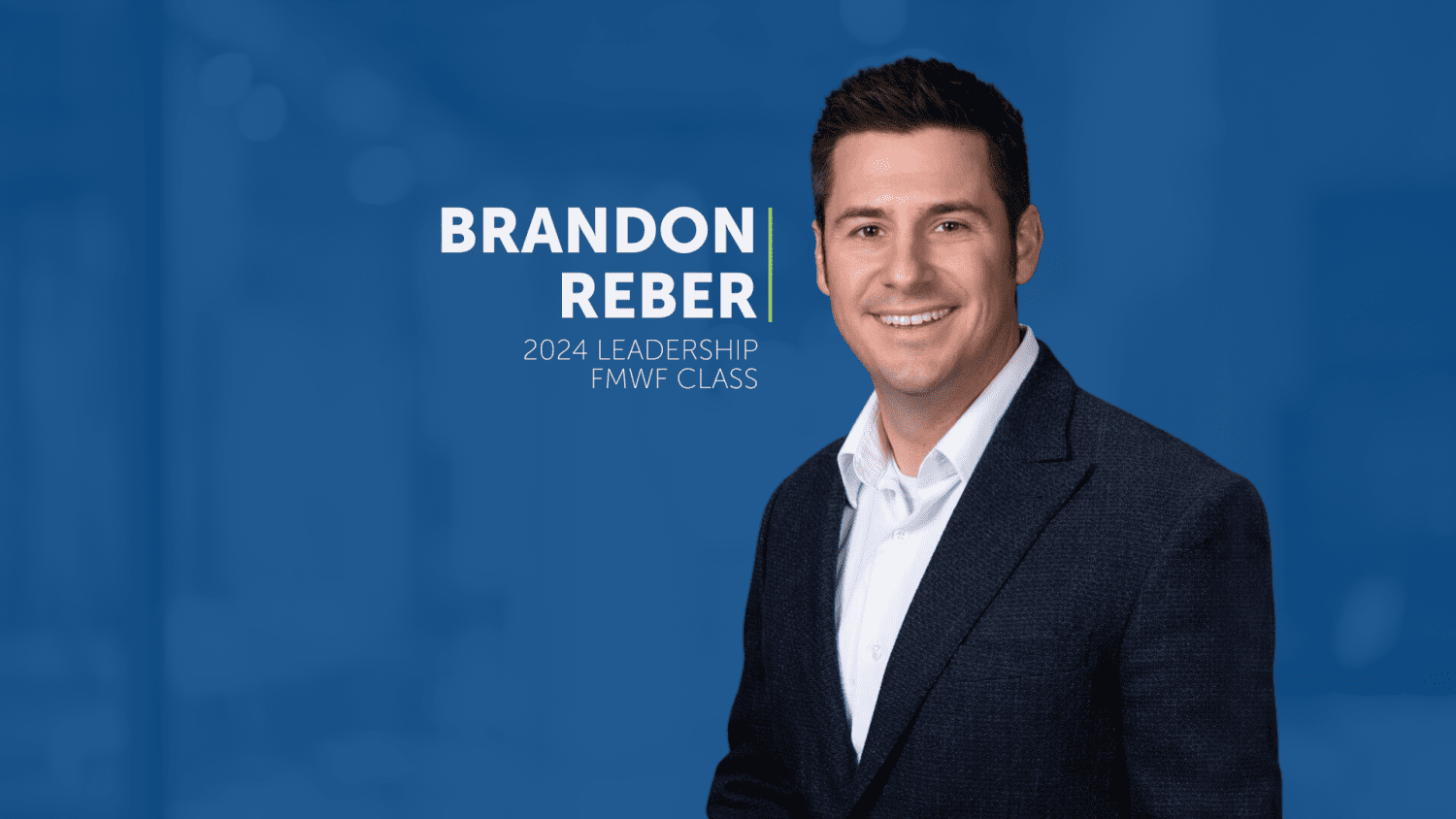 Brandon Reber Selected for 2024 Leadership FMWF Class - Moore ...