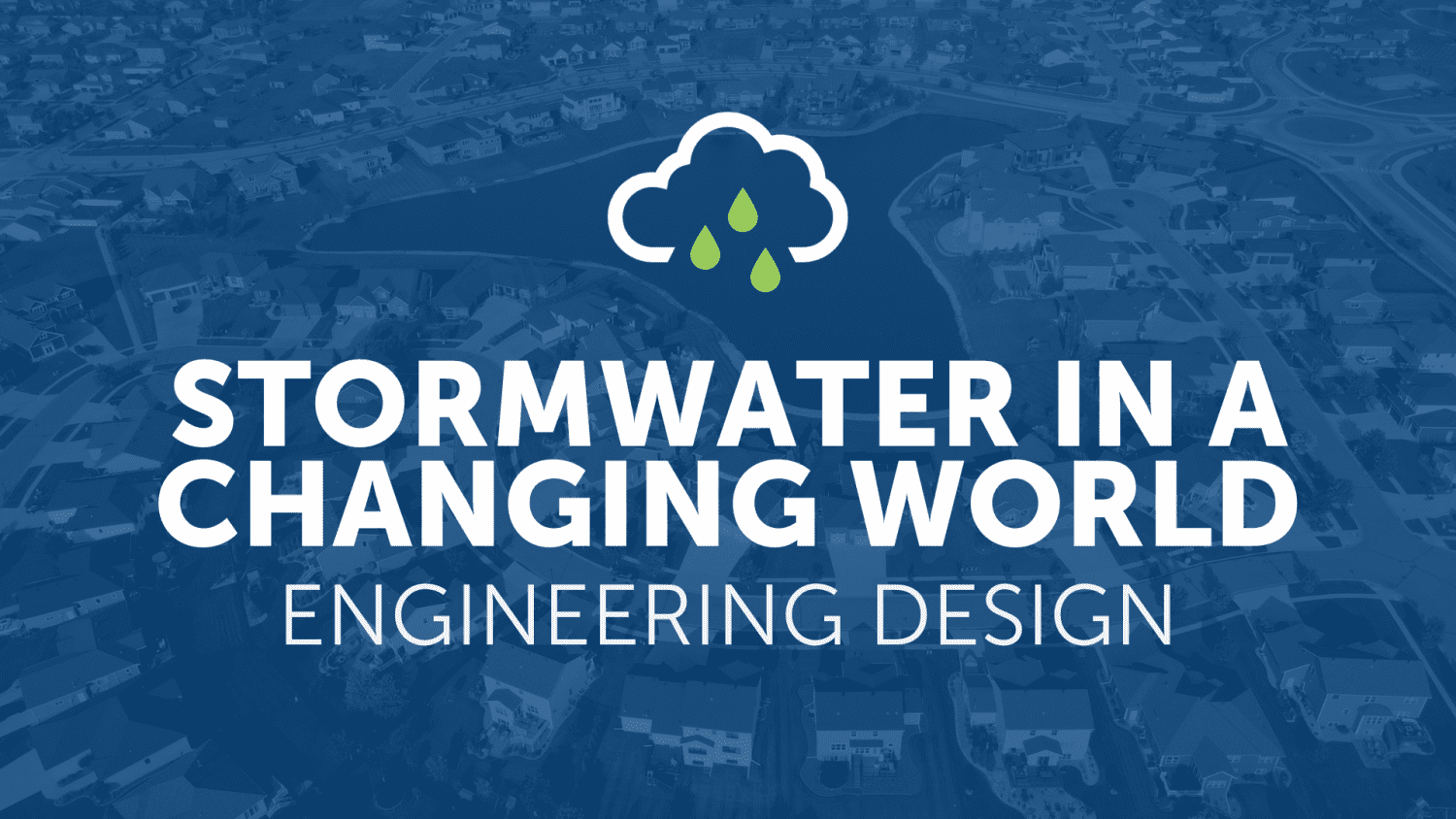 Stormwater in a Changing World | Engineering & Design - Moore ...