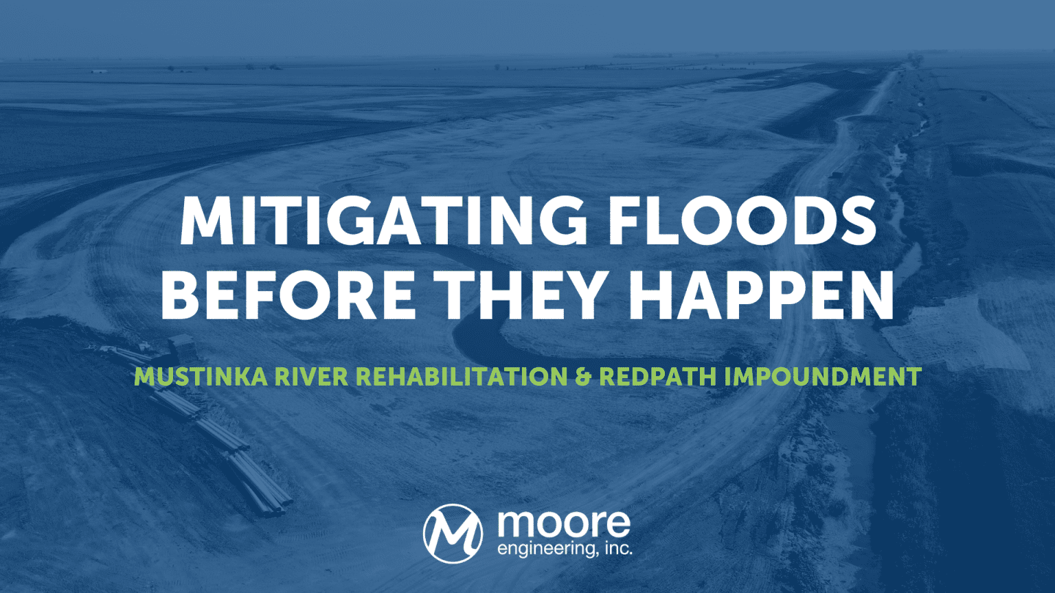 Mustinka River Rehabilitation & Redpath Impoundment: A Comprehensive Solution to Flooding ...