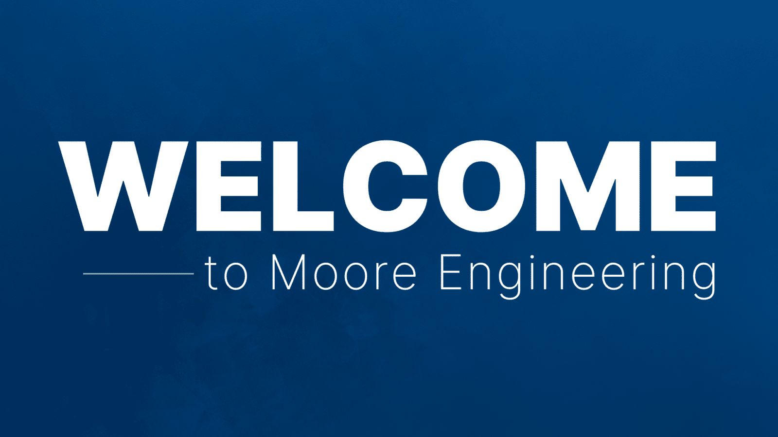 Company - Moore Engineering, Inc.